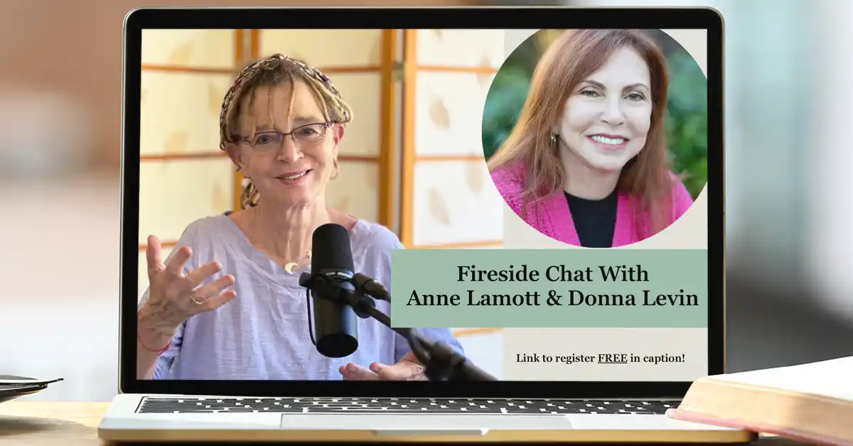 Fireside Chat with Anne Lamott and Donna Levin - A Writing Room